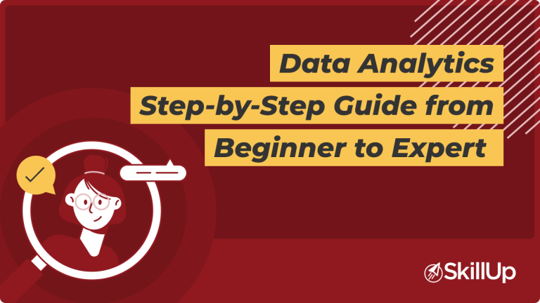 Data Analytics Step-by-Step Guide from Beginner to Expert | SkillUp Online