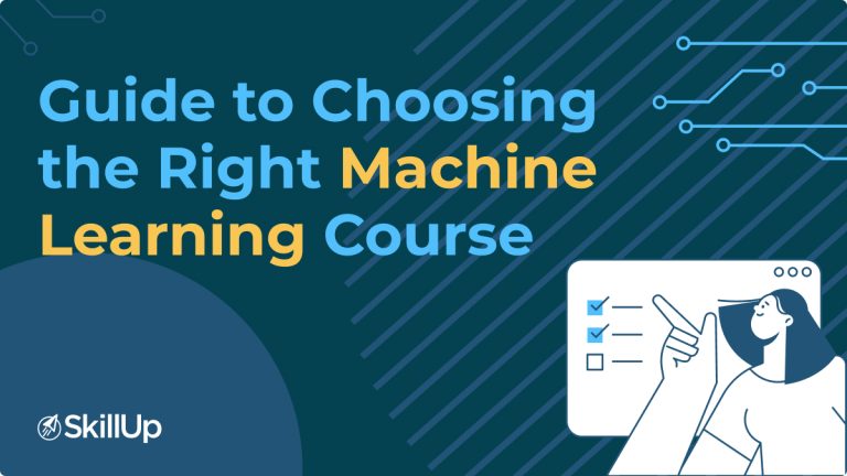 Guide to Choosing the Right Machine Learning Course | SkillUp Online